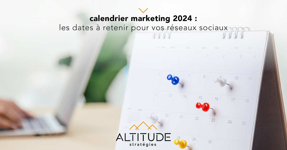 Calendrier marketing 2024 : les dates à retenir pour vos réseaux ...